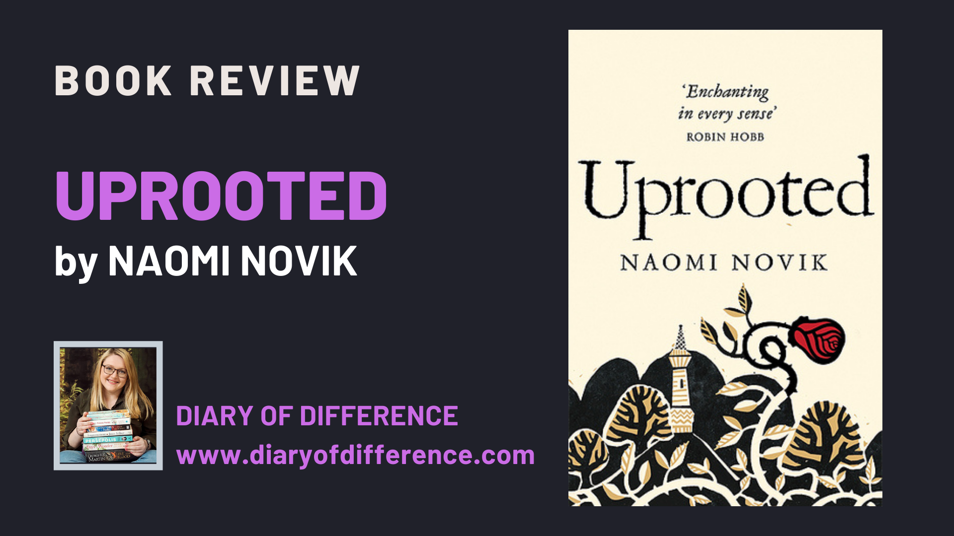 Uprooted by Naomi Novik [BOOK REVIEW] | Diary of Difference