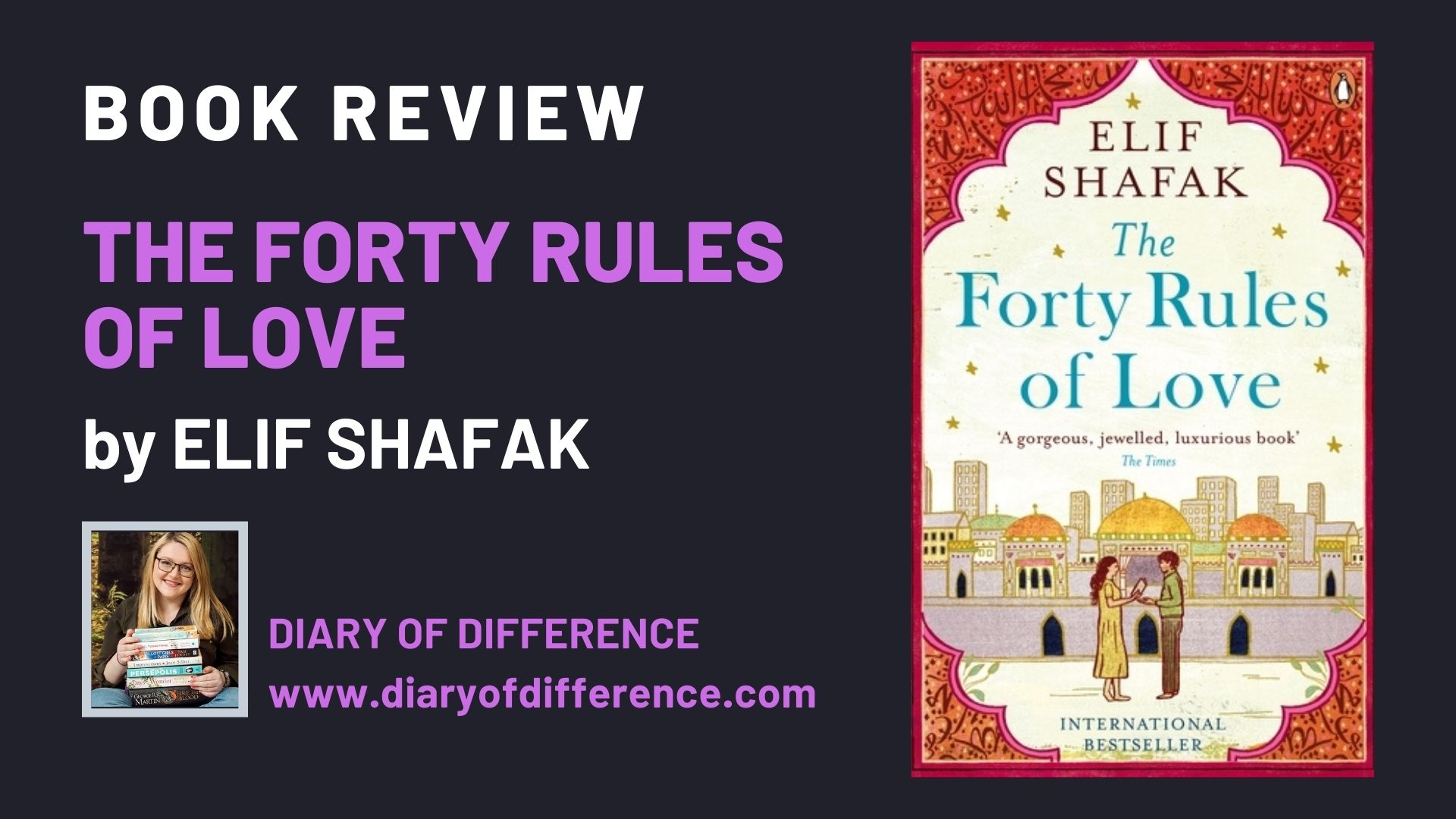 The Forty Rules of Love by Elif Shafak [BOOK REVIEW] - Diary of Difference