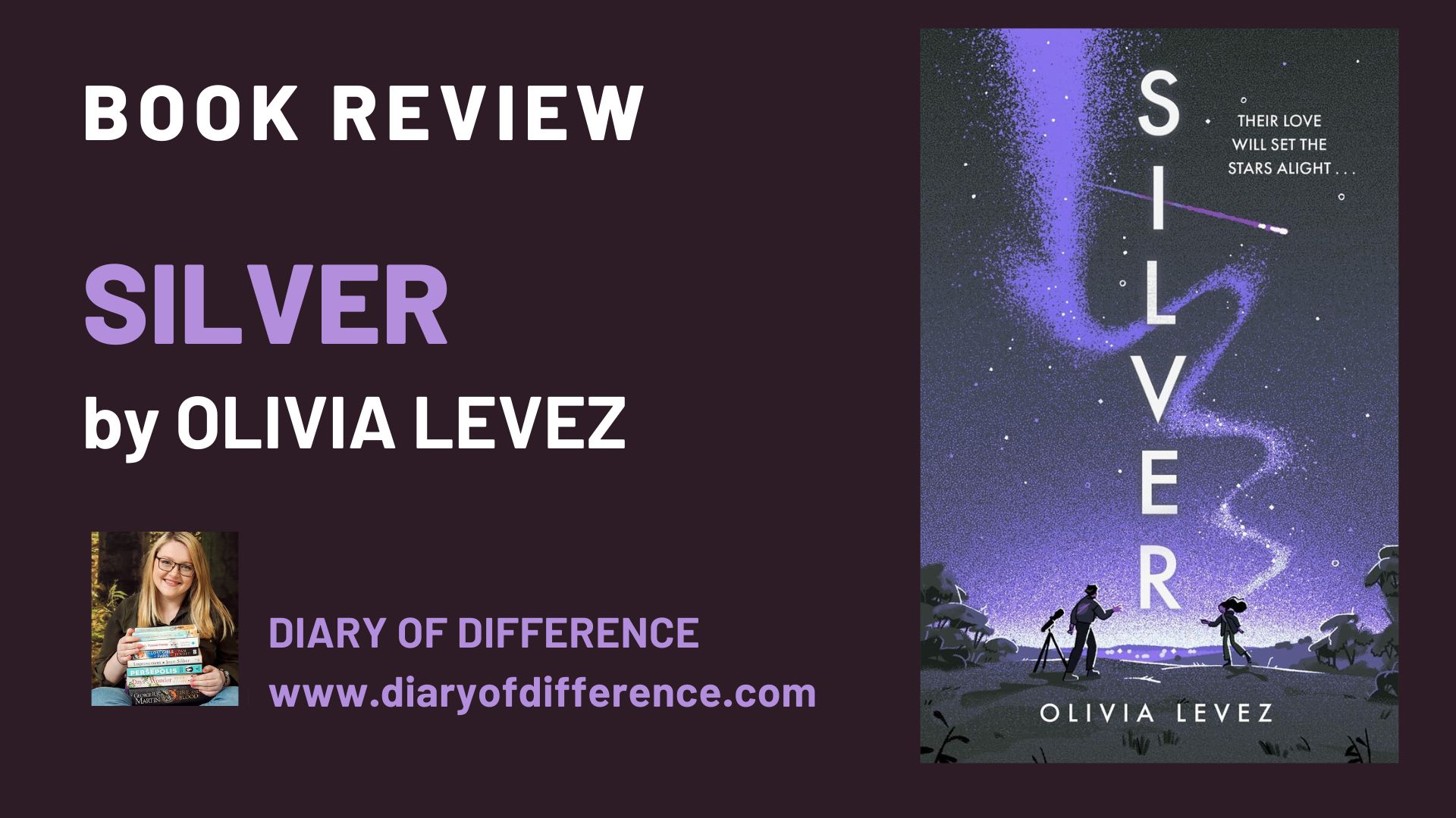 Silver by Olivia Levez [BOOK REVIEW] - Diary of Difference